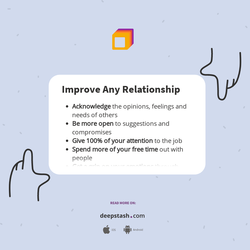Improve Any Relationship - Deepstash