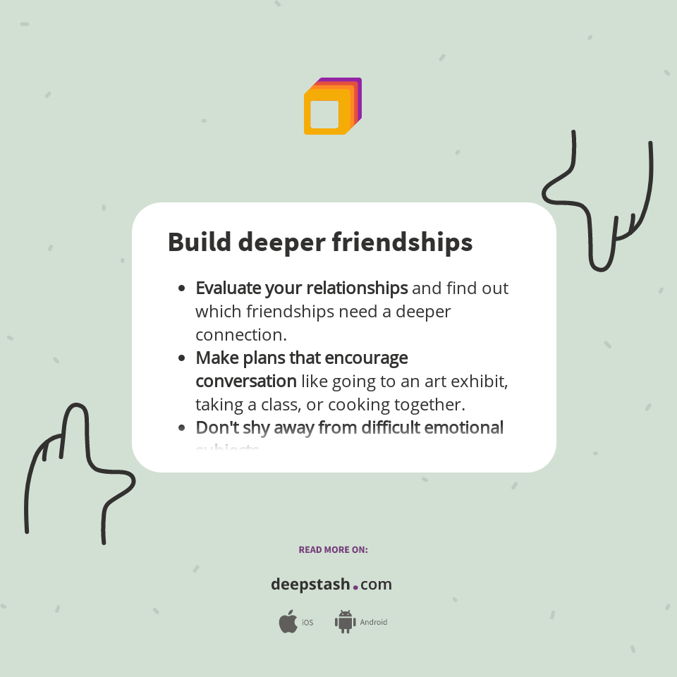 Build deeper friendships - Deepstash