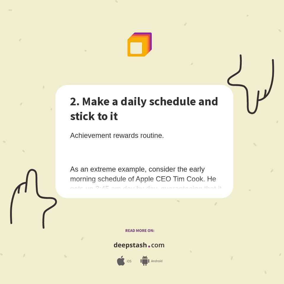 2. Make a daily schedule and stick to it - Deepstash