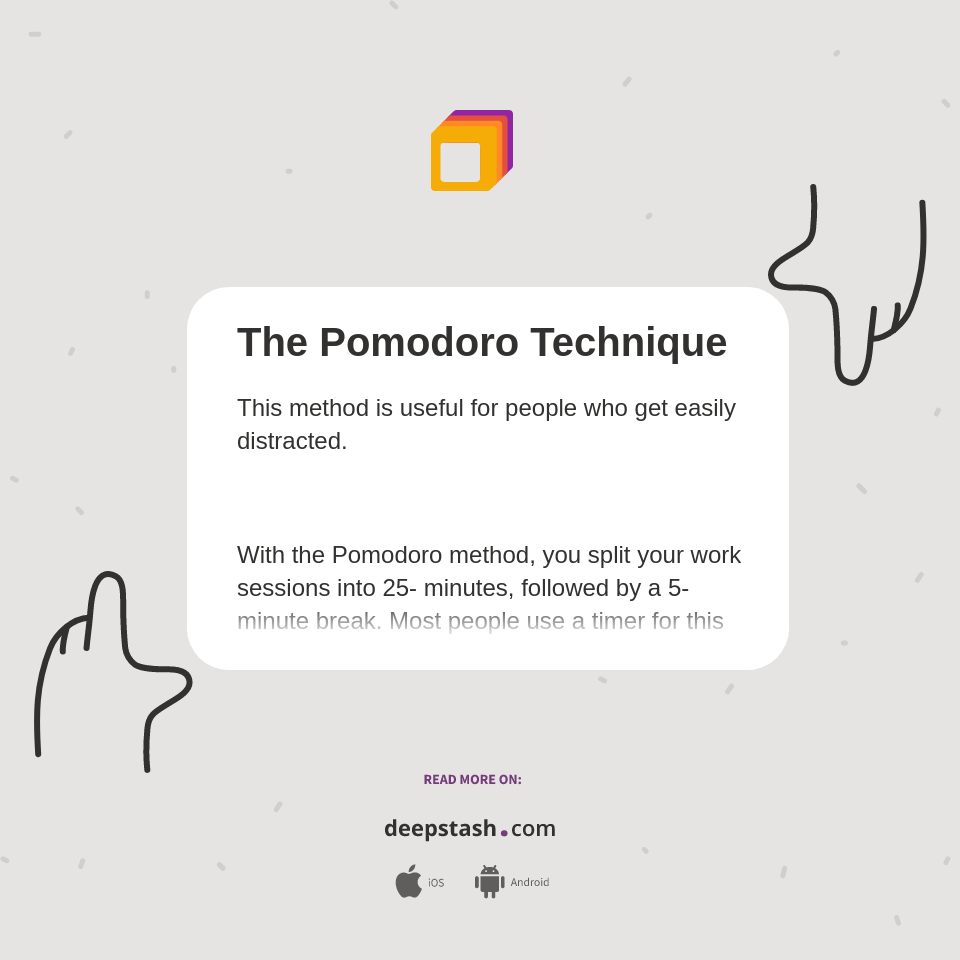 The Pomodoro Technique - Deepstash