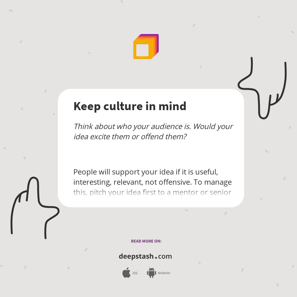 Keep culture in mind - Deepstash