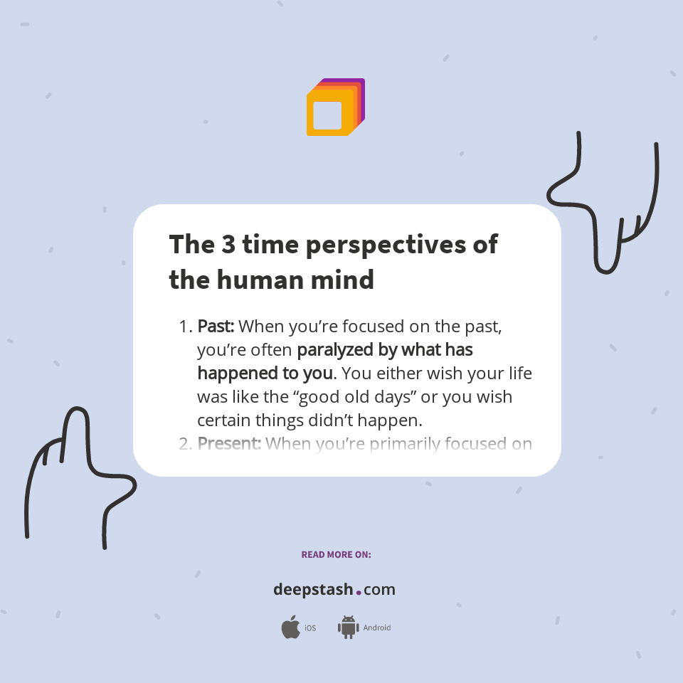 The 3 time perspectives of the human mind - Deepstash