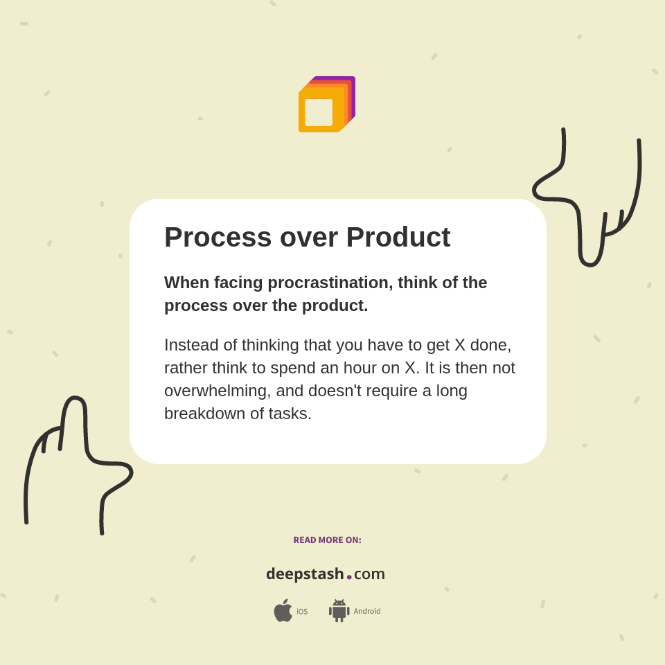 Process over Product - Deepstash