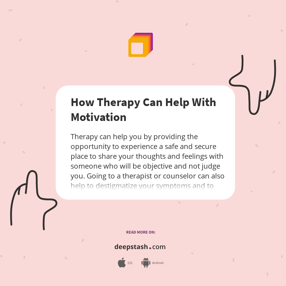 How Therapy Can Help With Motivation - Deepstash