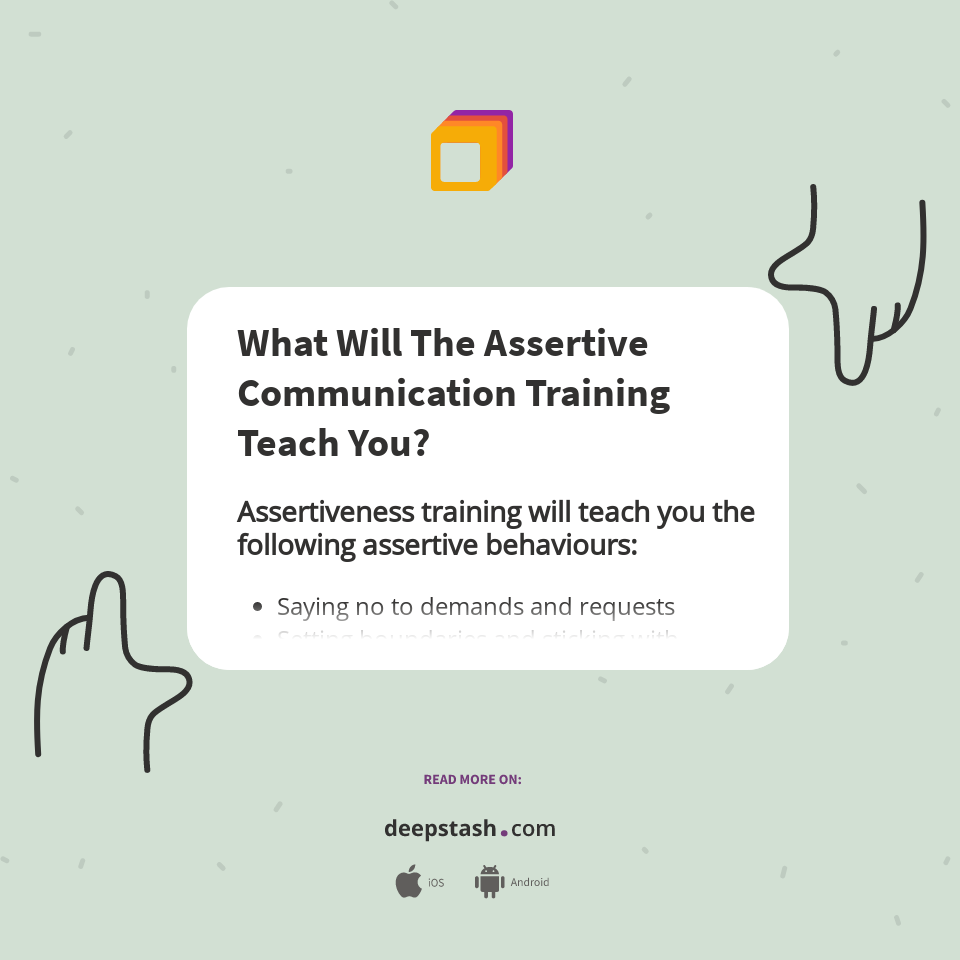 What Will The Assertive Communication Training Teach You? - Deepstash