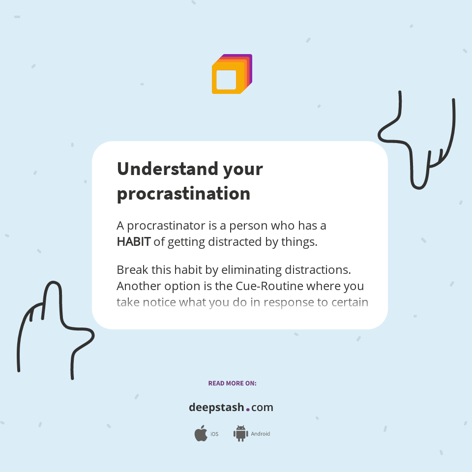 Understand your procrastination - Deepstash