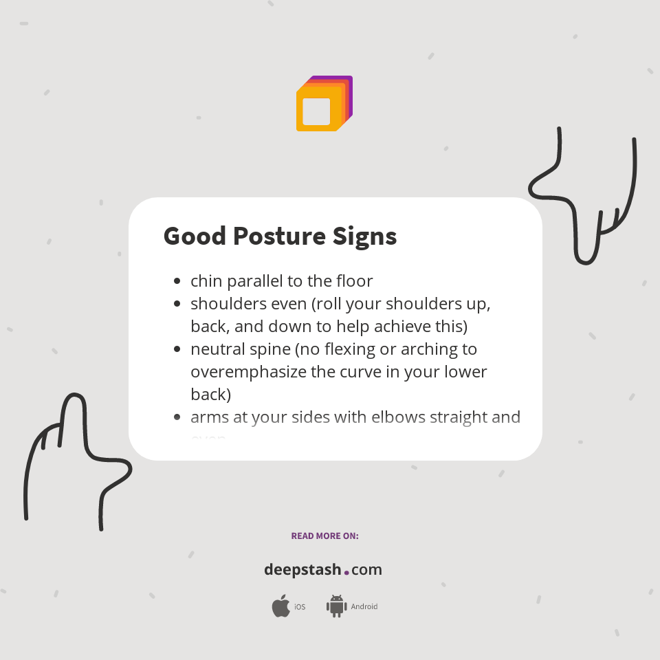 Good Posture Signs - Deepstash