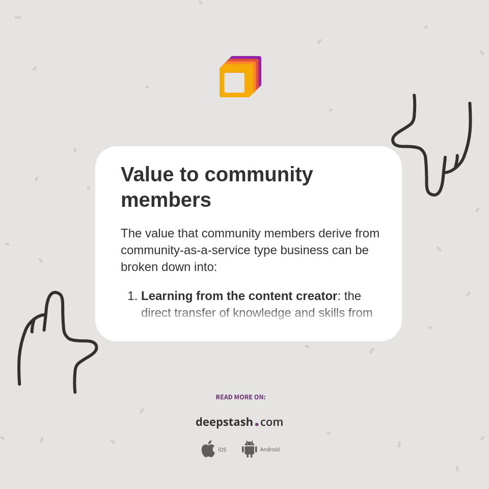 Value to community members - Deepstash