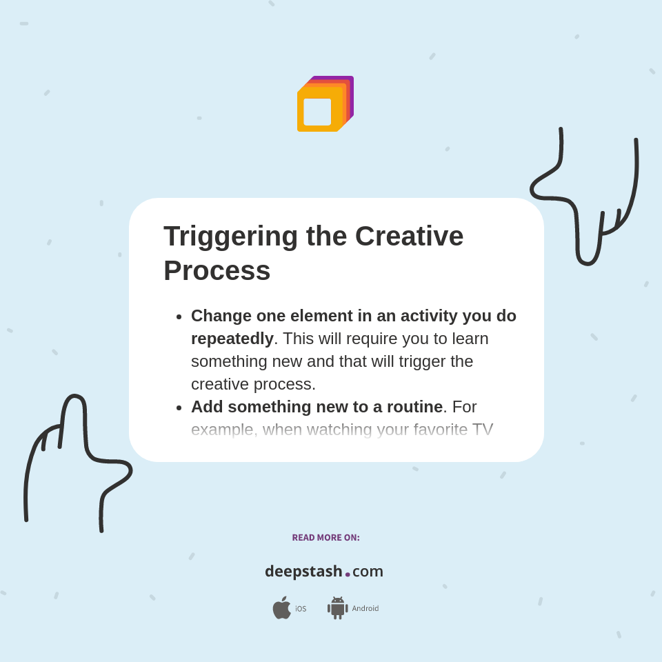 Triggering the Creative Process - Deepstash
