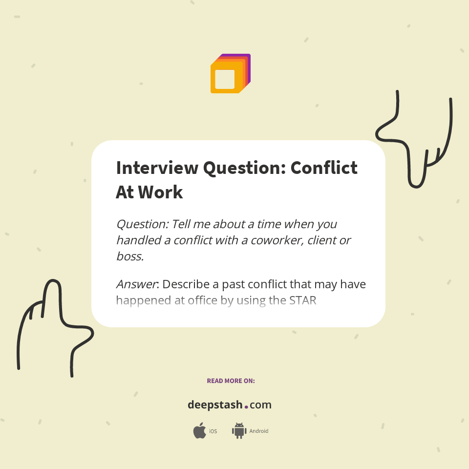 Interview Question: Conflict At Work - Deepstash