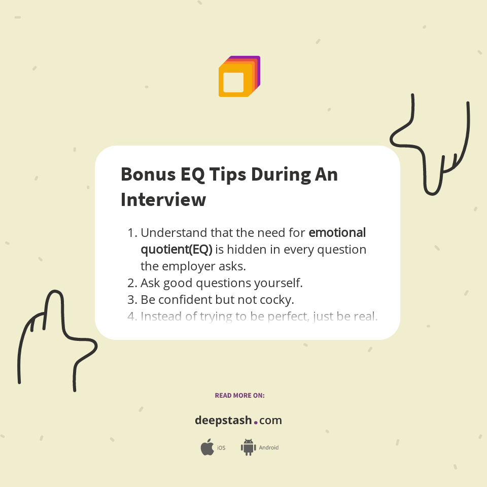 Bonus EQ Tips During An Interview - Deepstash