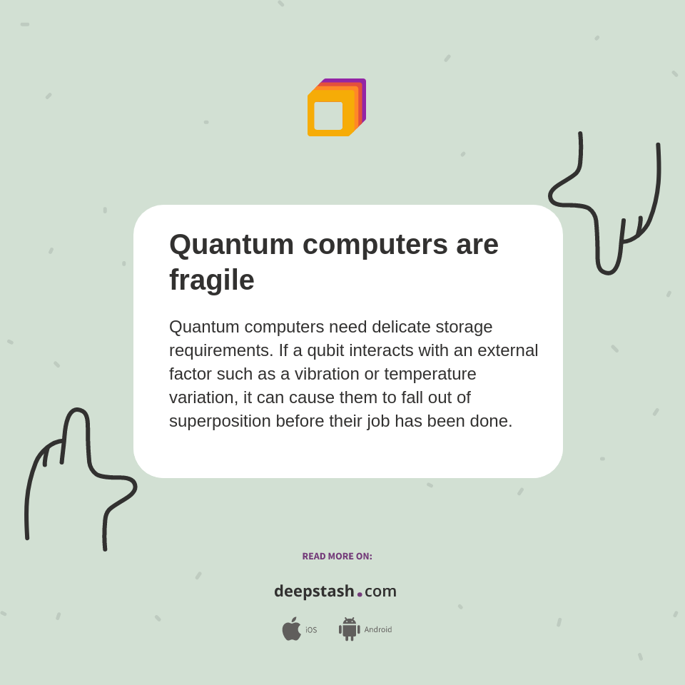 Quantum computers are fragile - Deepstash