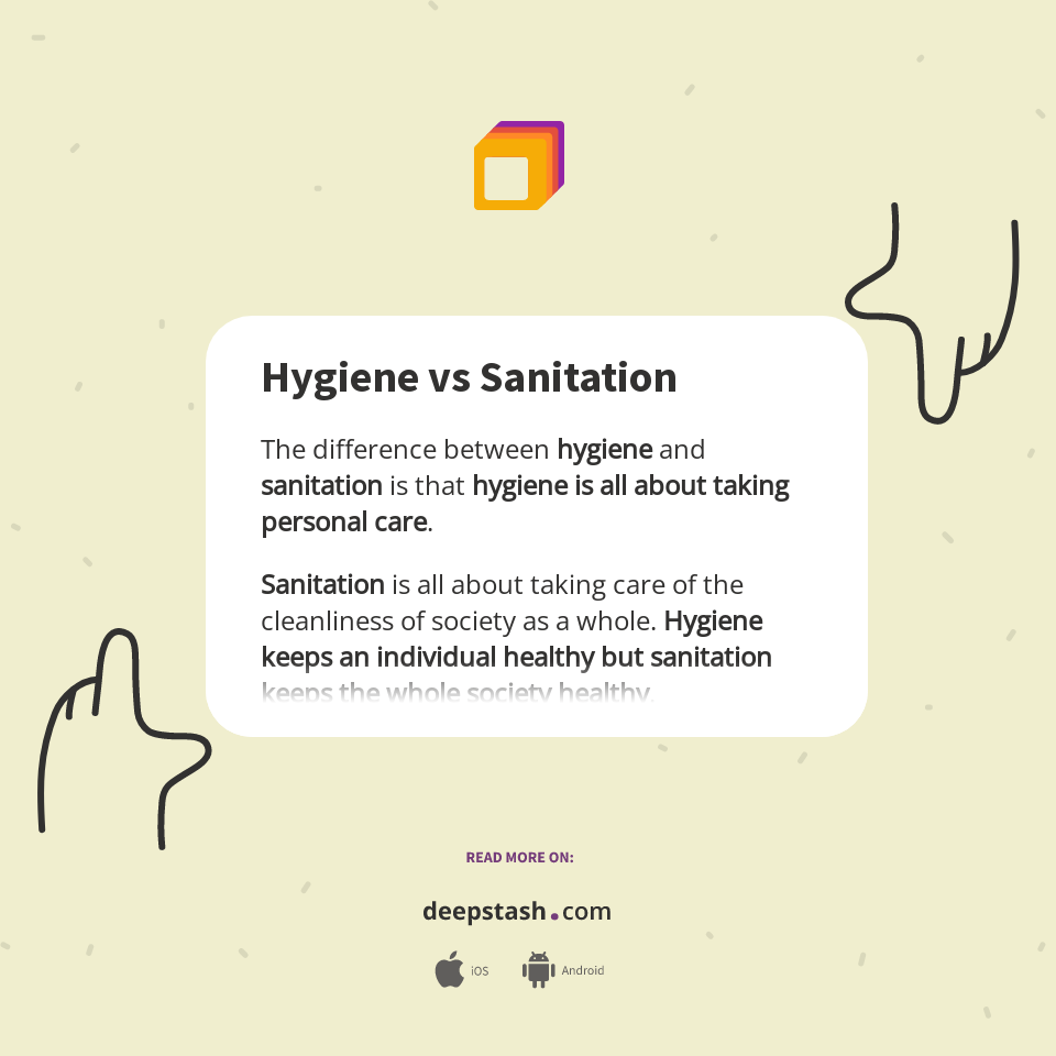 Hygiene vs Sanitation - Deepstash