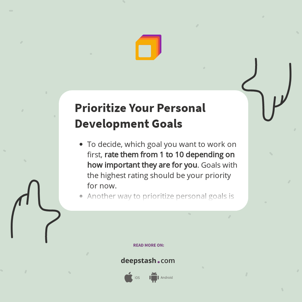 Prioritize Your Personal Development Goals - Deepstash