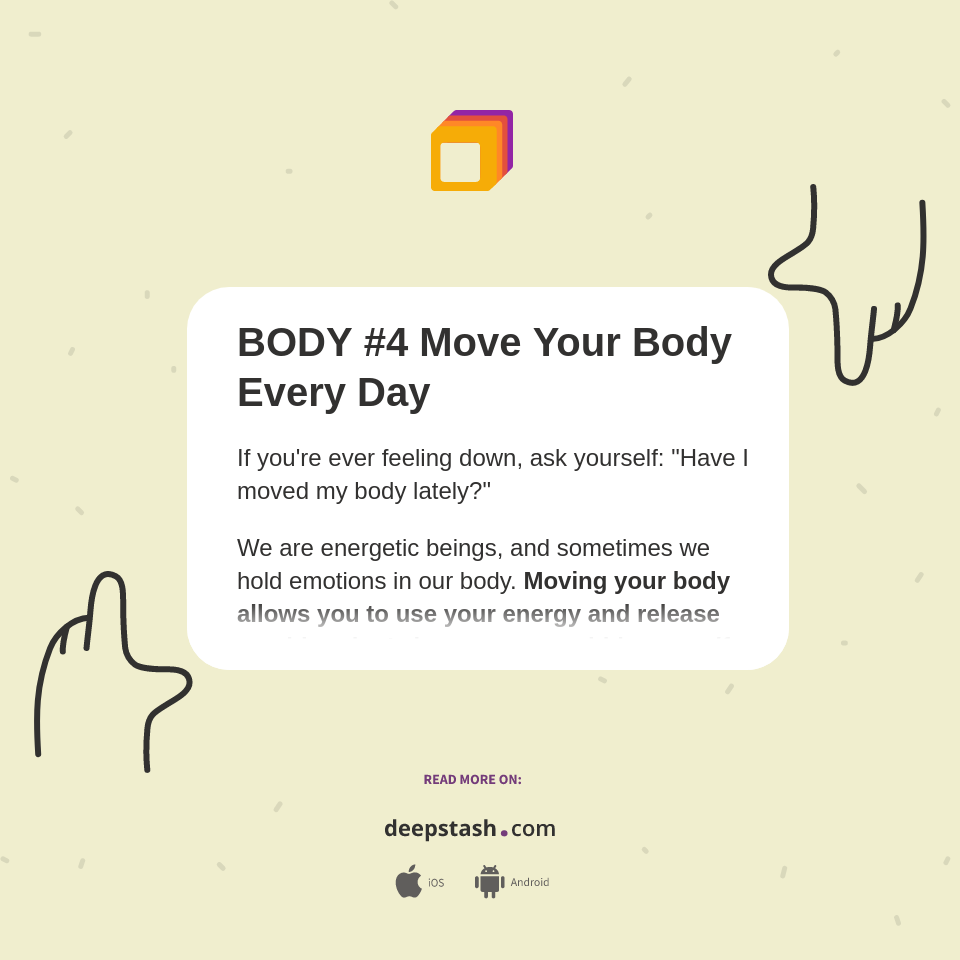 BODY #4 Move Your Body Every Day - Deepstash