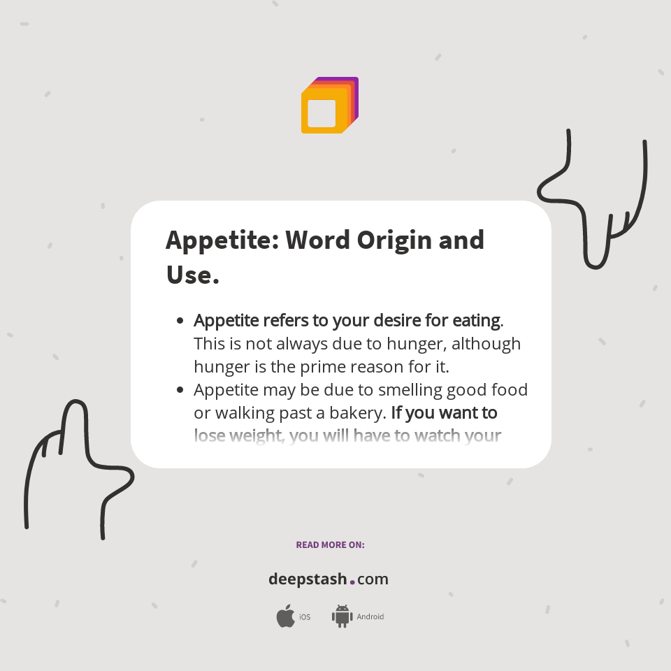 Appetite: Word Origin and Use. - Deepstash