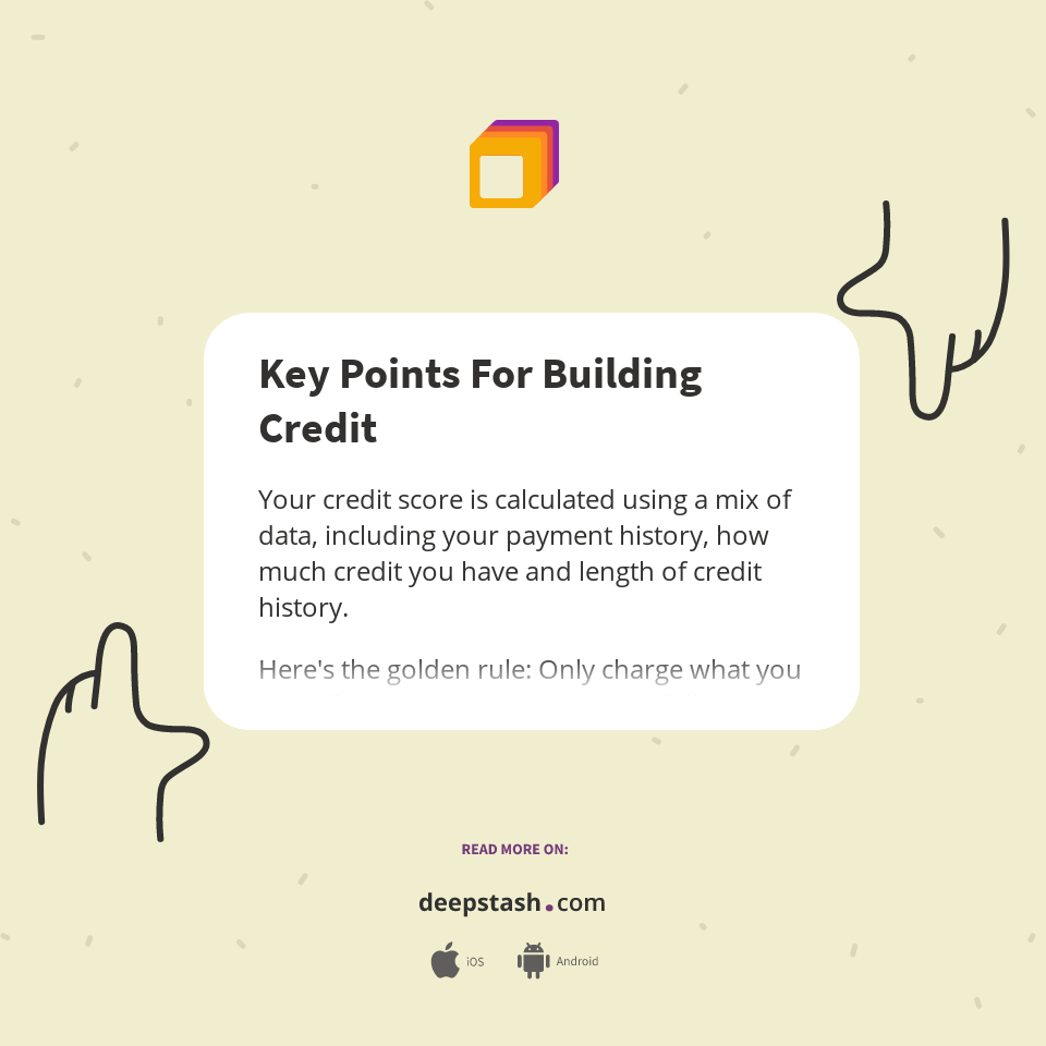 Key Points For Building Credit - Deepstash
