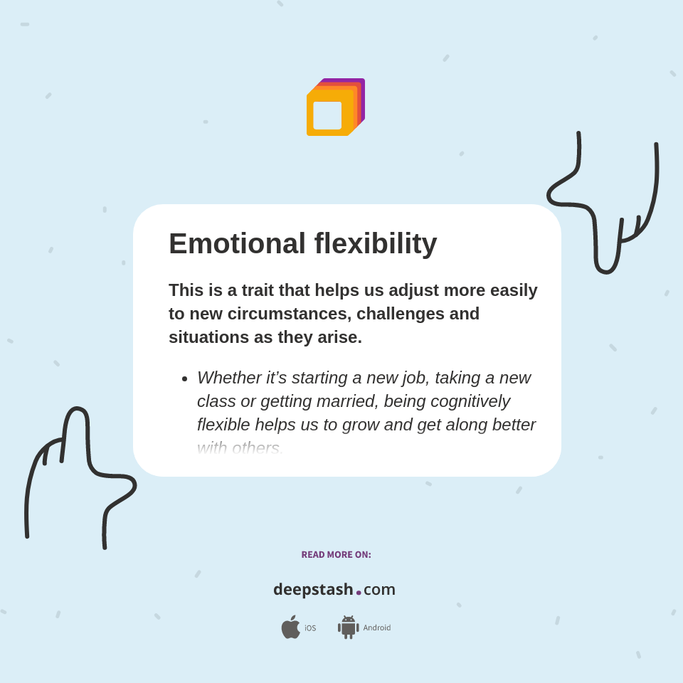 Emotional flexibility - Deepstash