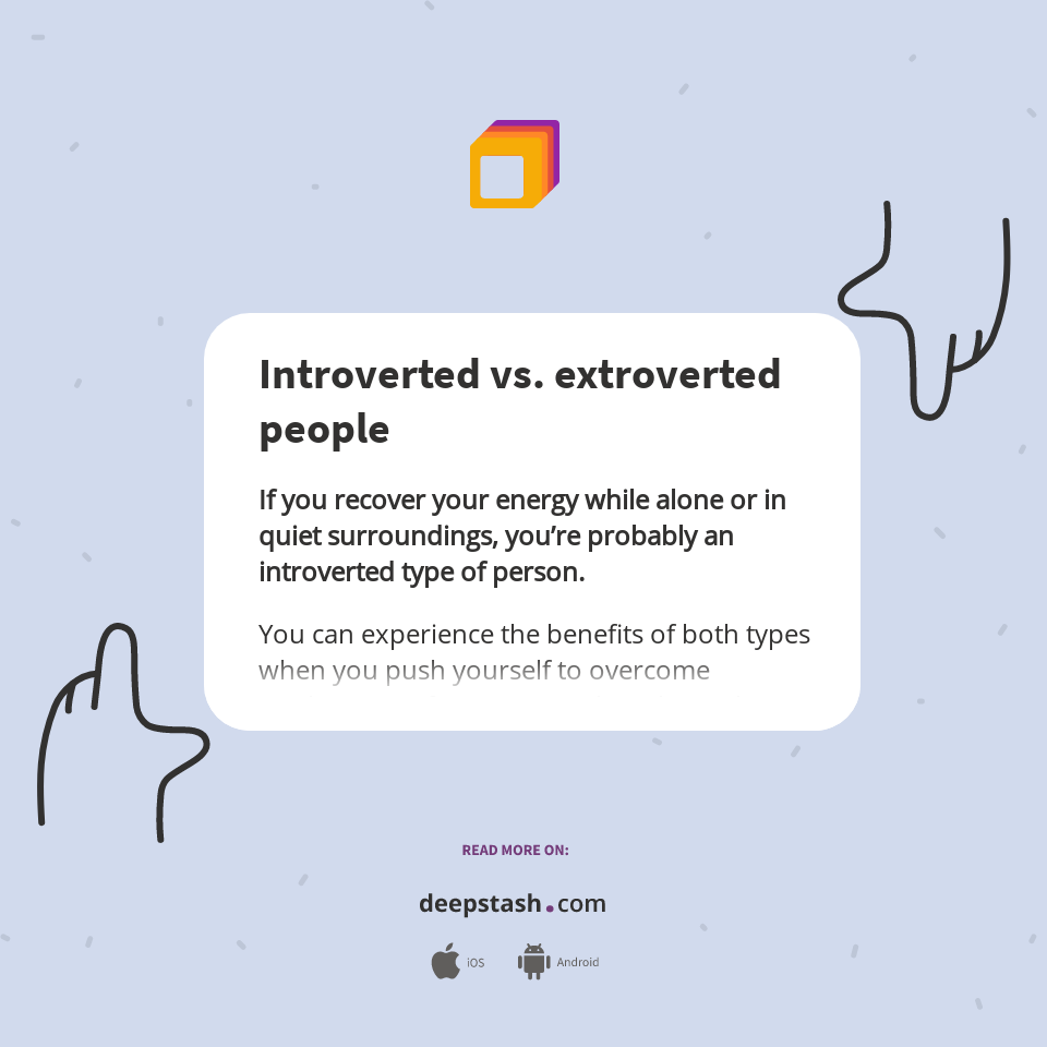 Introverted vs. extroverted people - Deepstash