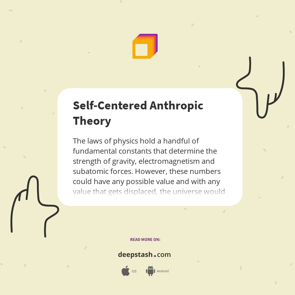 Self-Centered Anthropic Theory - Deepstash