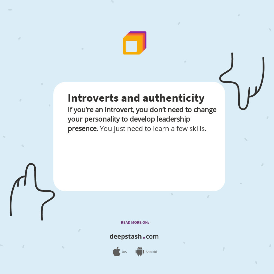 Introverts and authenticity - Deepstash