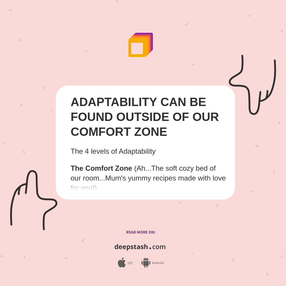 ADAPTABILITY CAN BE FOUND OUTSIDE OF OUR COMFORT ZONE - Deepstash