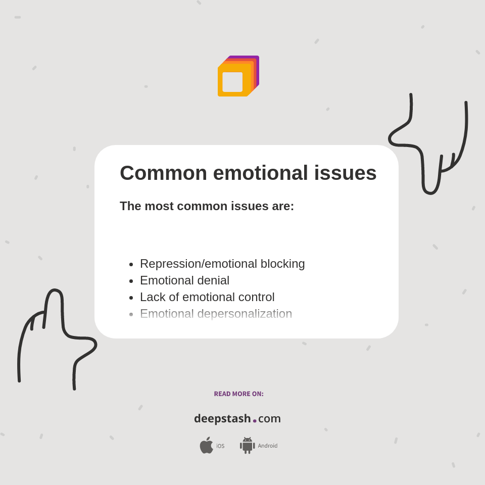 Common emotional issues - Deepstash