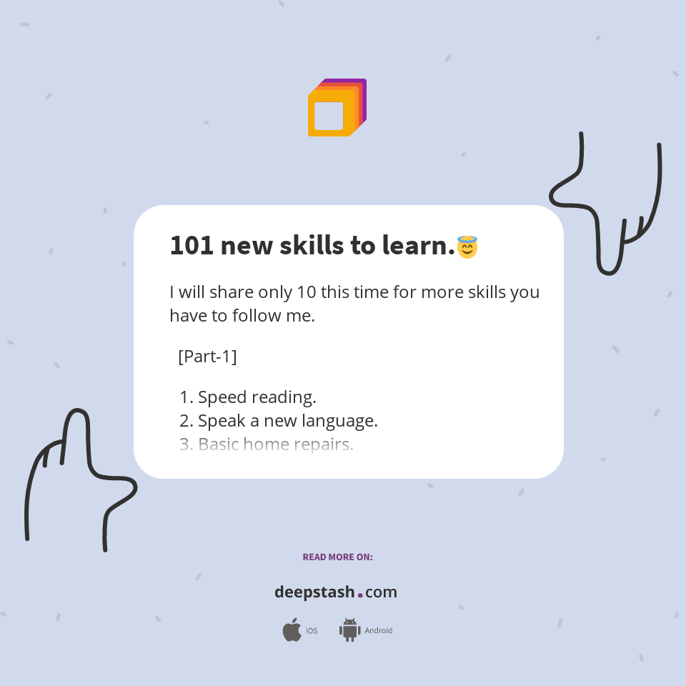 101 new skills to learn.😇 - Deepstash