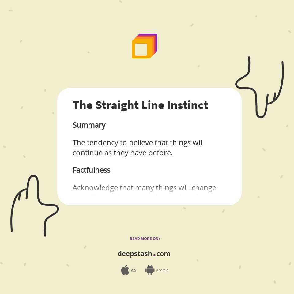 The Straight Line Instinct - Deepstash