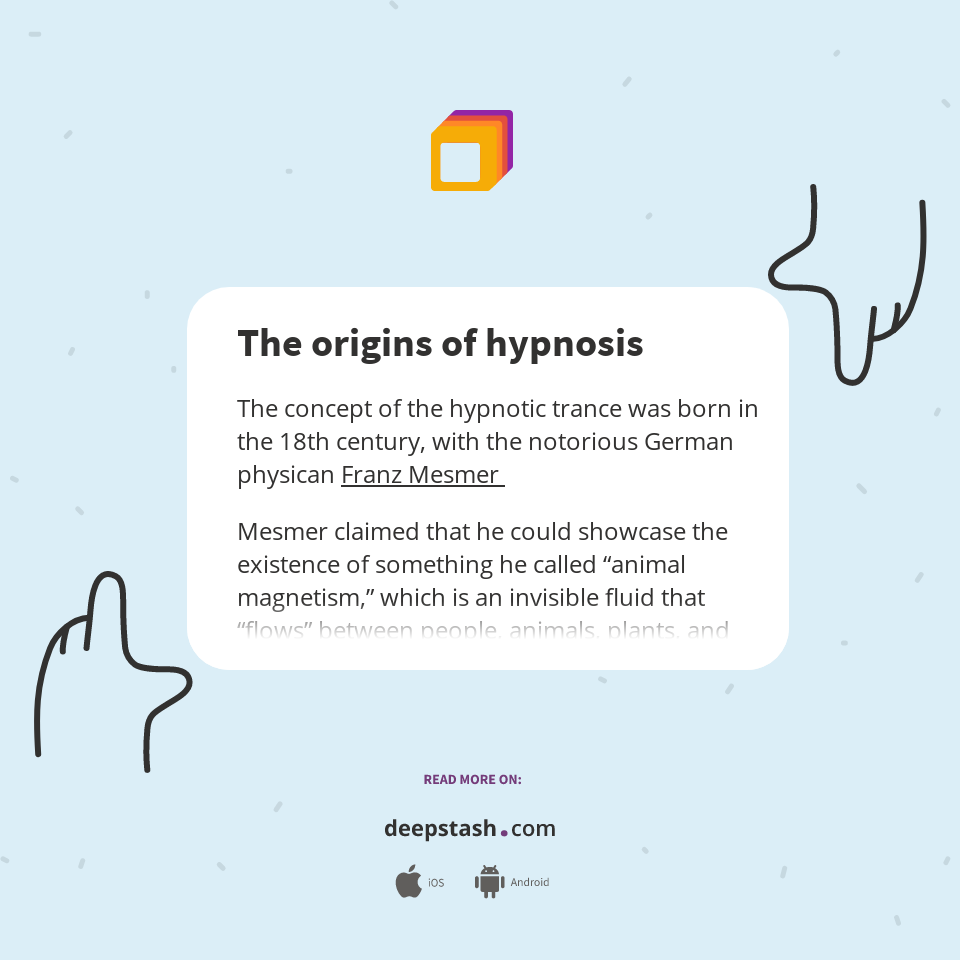 The origins of hypnosis - Deepstash
