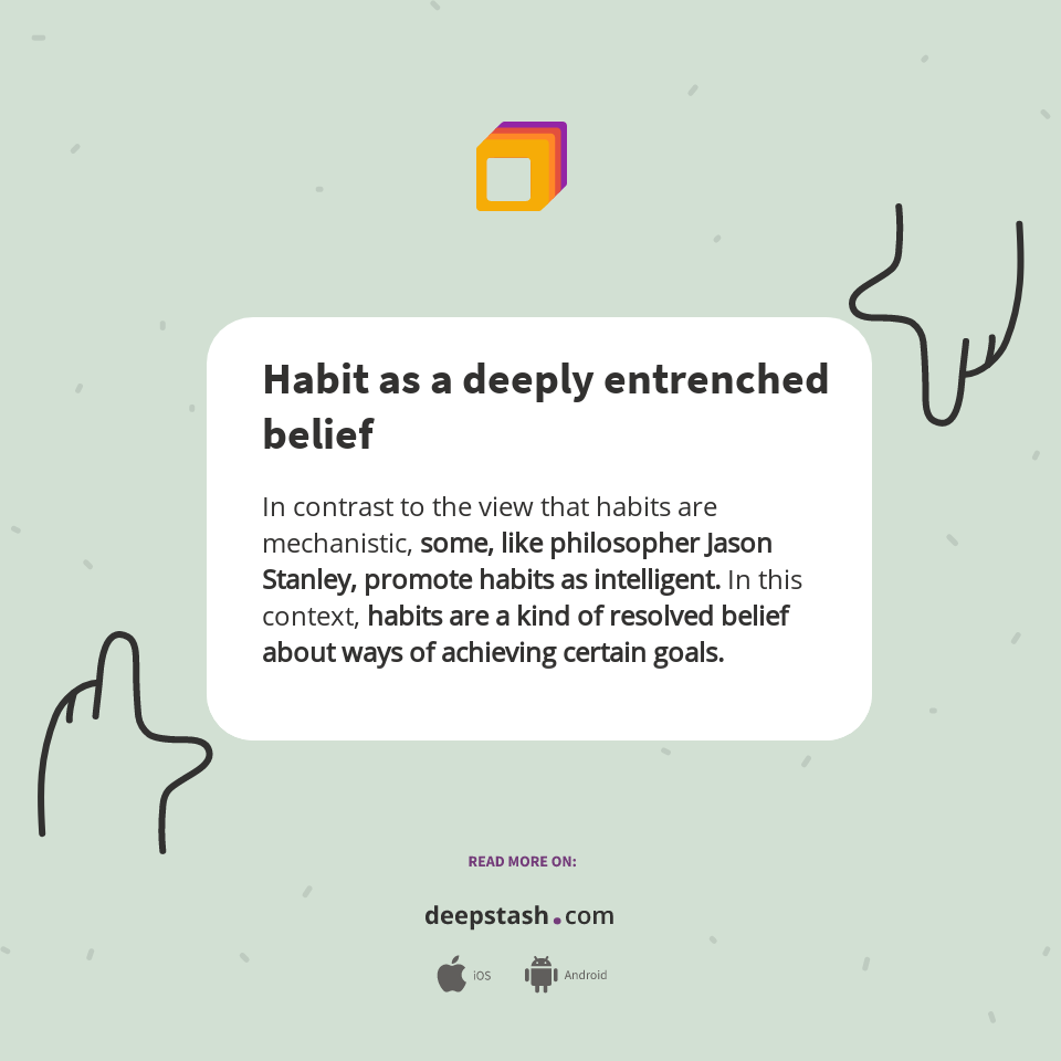 Habit as a deeply entrenched belief - Deepstash