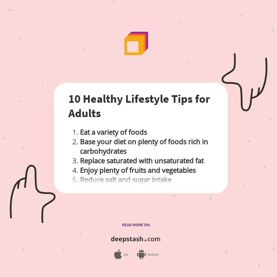 10 Healthy Lifestyle Tips for Adults - Deepstash