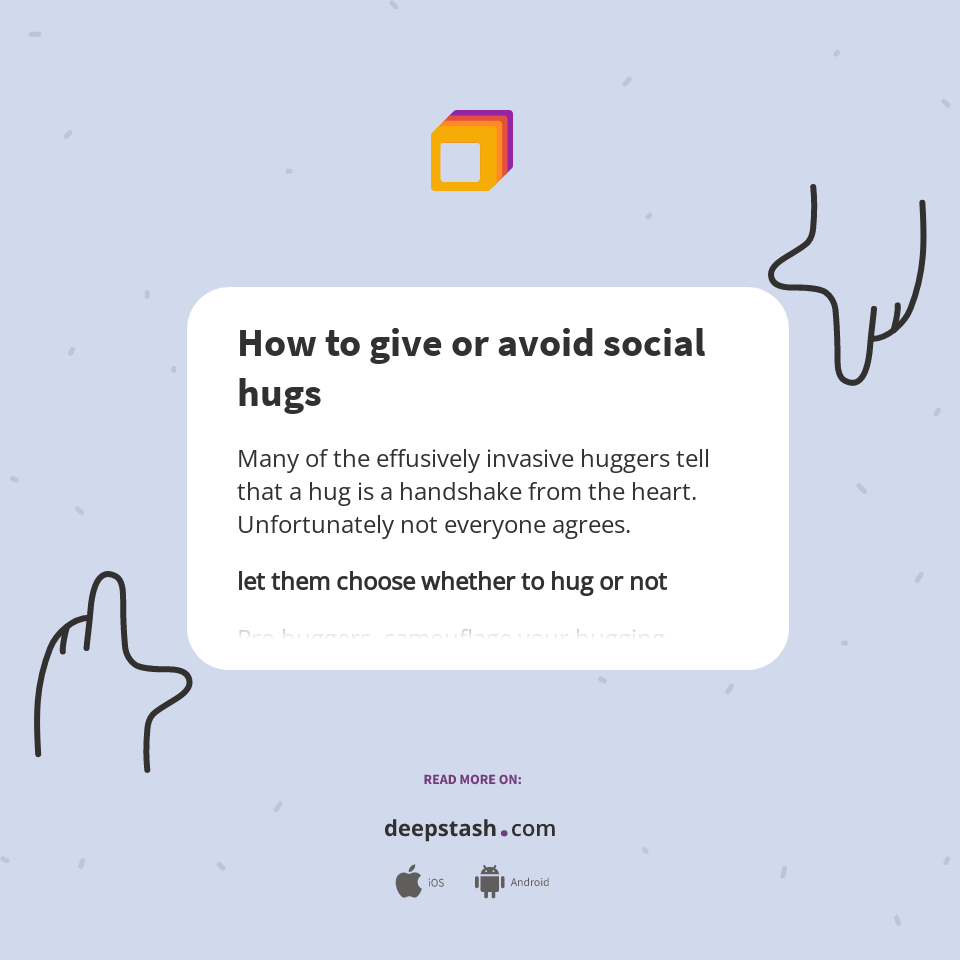 How to give or avoid social hugs - Deepstash