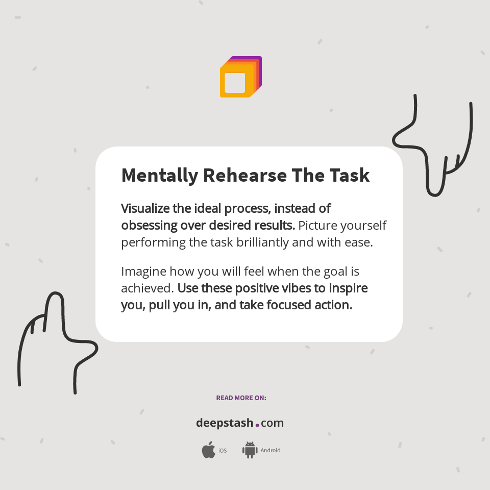 Mentally Rehearse The Task - Deepstash