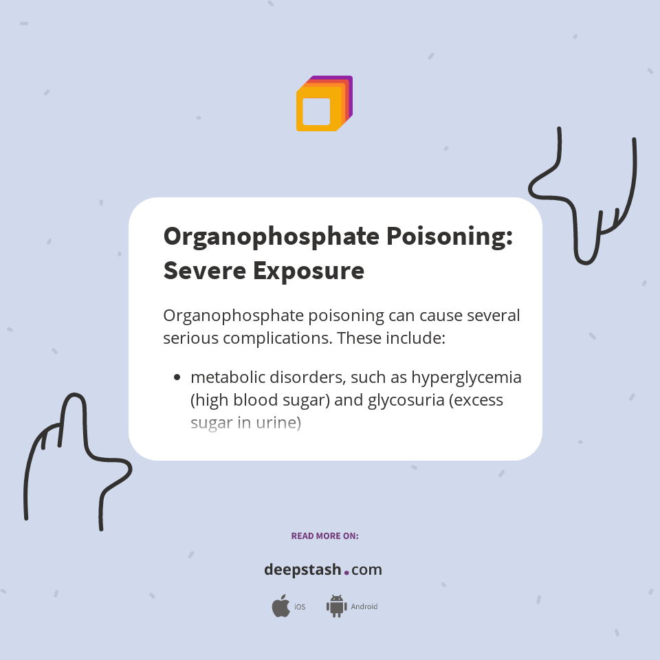 Organophosphate Poisoning: Severe Exposure - Deepstash