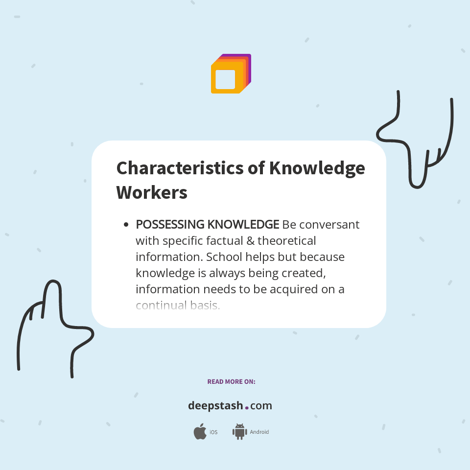 Characteristics of Knowledge Workers - Deepstash