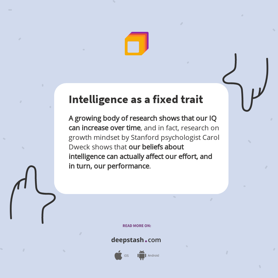 Intelligence as a fixed trait - Deepstash