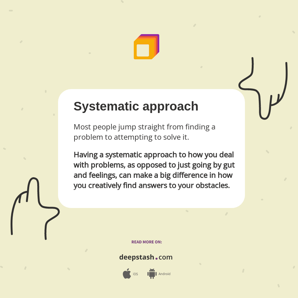 Systematic approach - Deepstash