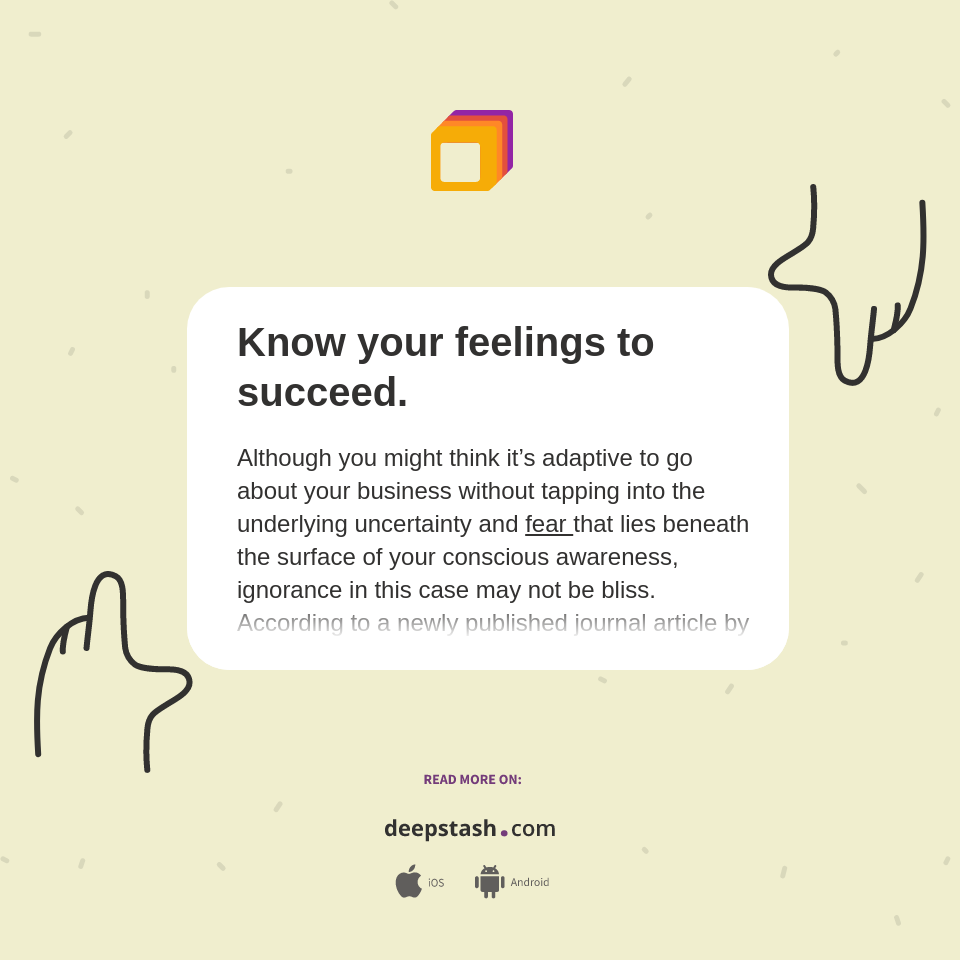 Know your feelings to succeed. - Deepstash