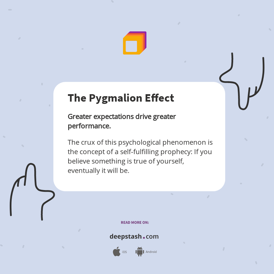 The Pygmalion Effect - Deepstash