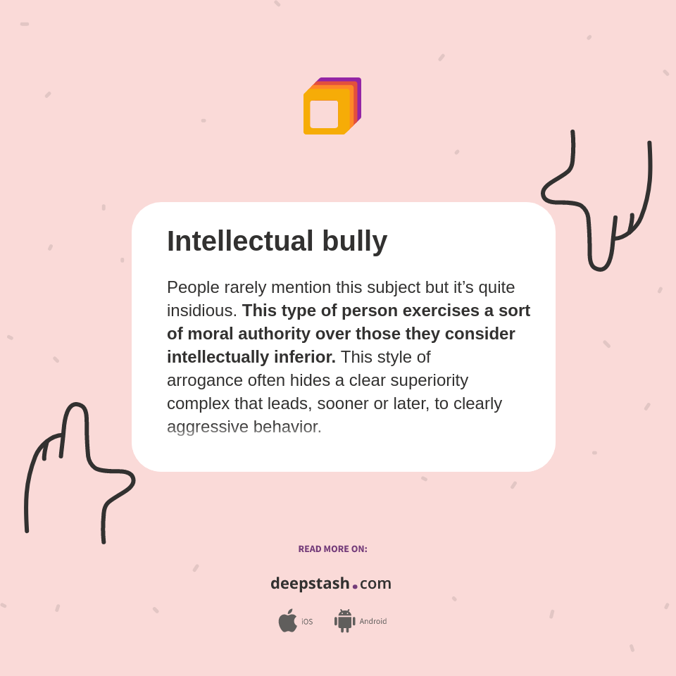 Intellectual bully - Deepstash