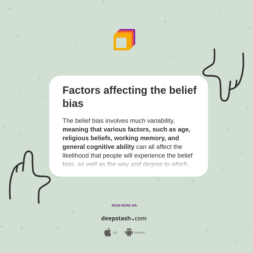 Factors affecting the belief bias - Deepstash