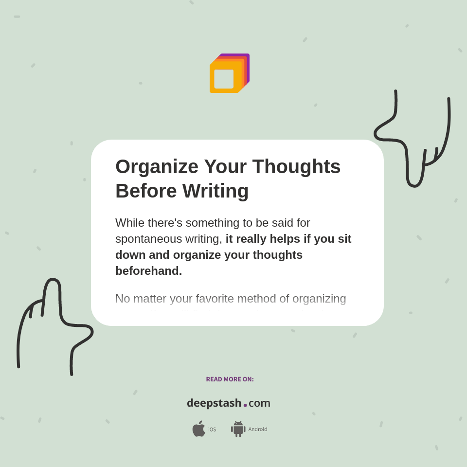 Organize Your Thoughts Before Writing - Deepstash