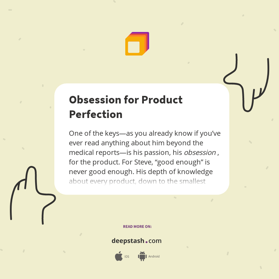 Obsession for Product Perfection - Deepstash