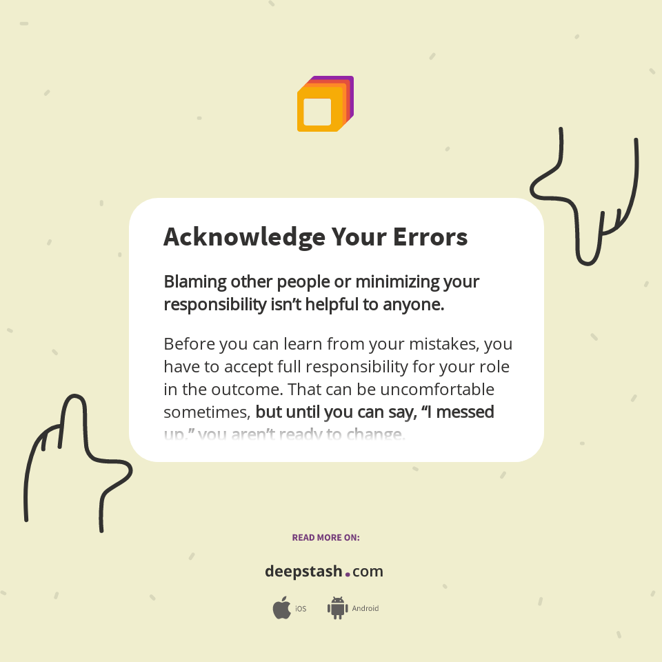 Acknowledge Your Errors - Deepstash