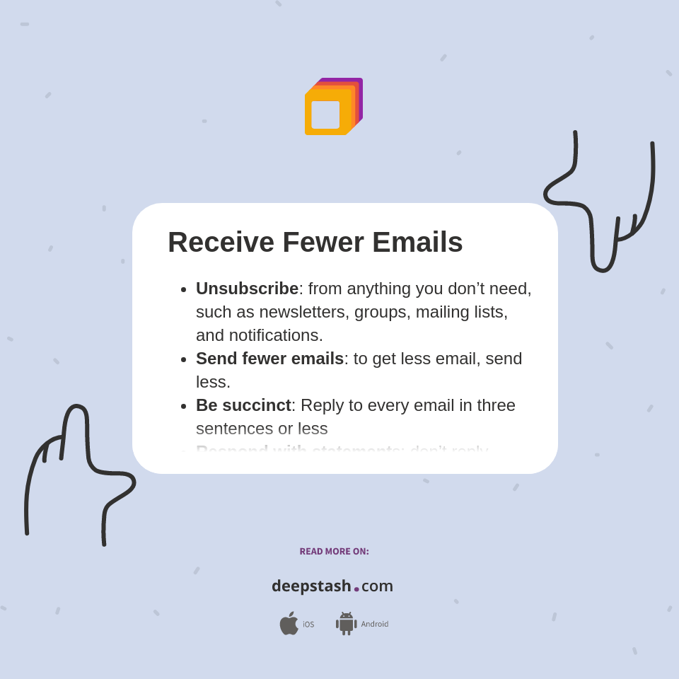 Receive Fewer Emails - Deepstash