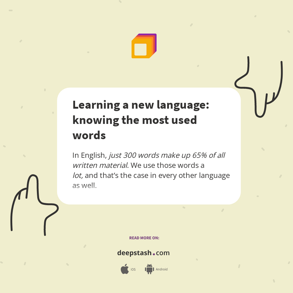 Learning a new language: knowing the most used words - Deepstash