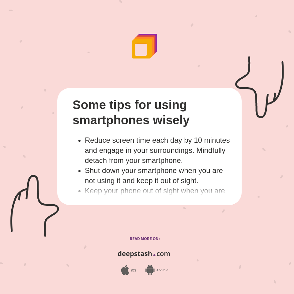 Some tips for using smartphones wisely - Deepstash