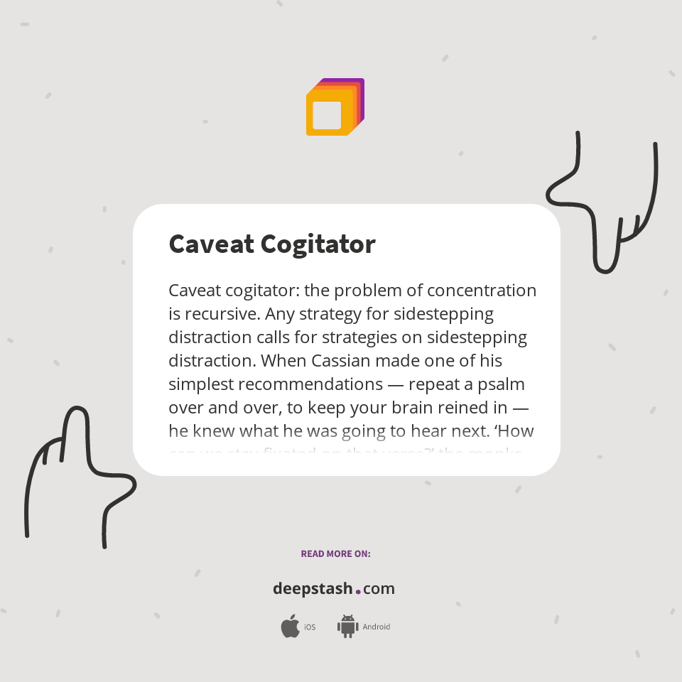 Caveat Cogitator - Deepstash
