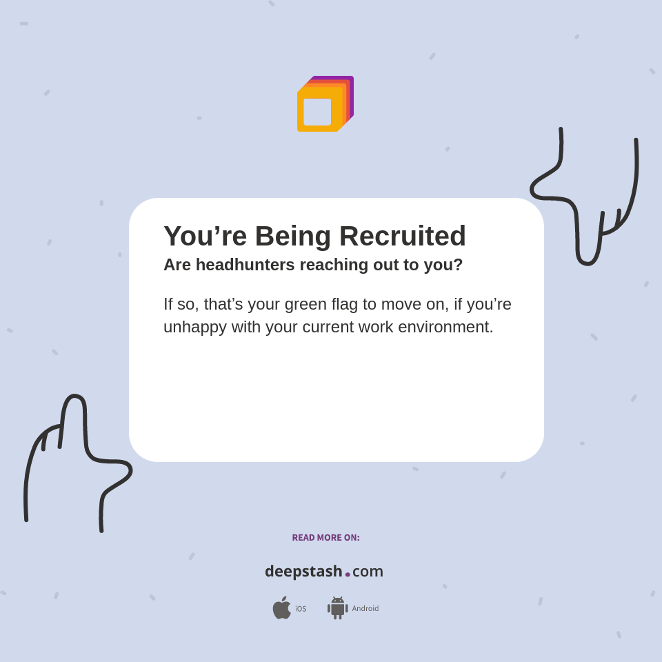 You’re Being Recruited - Deepstash